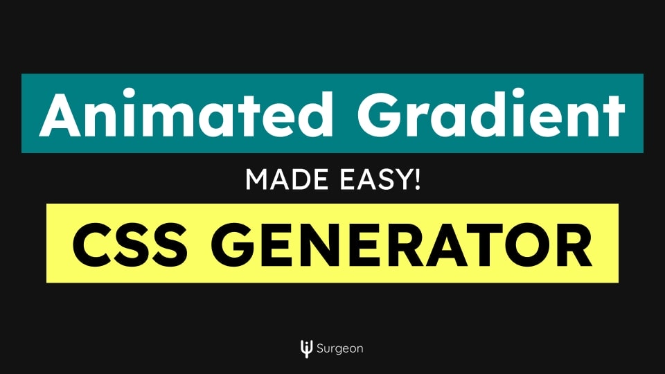 Animated Gradient Generator | UI Surgeon