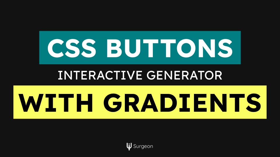 CSS Button Generator - With Gradients And Animation | UI Surgeon CSS Button Generator - With Gradients And Animation | UI Surgeon